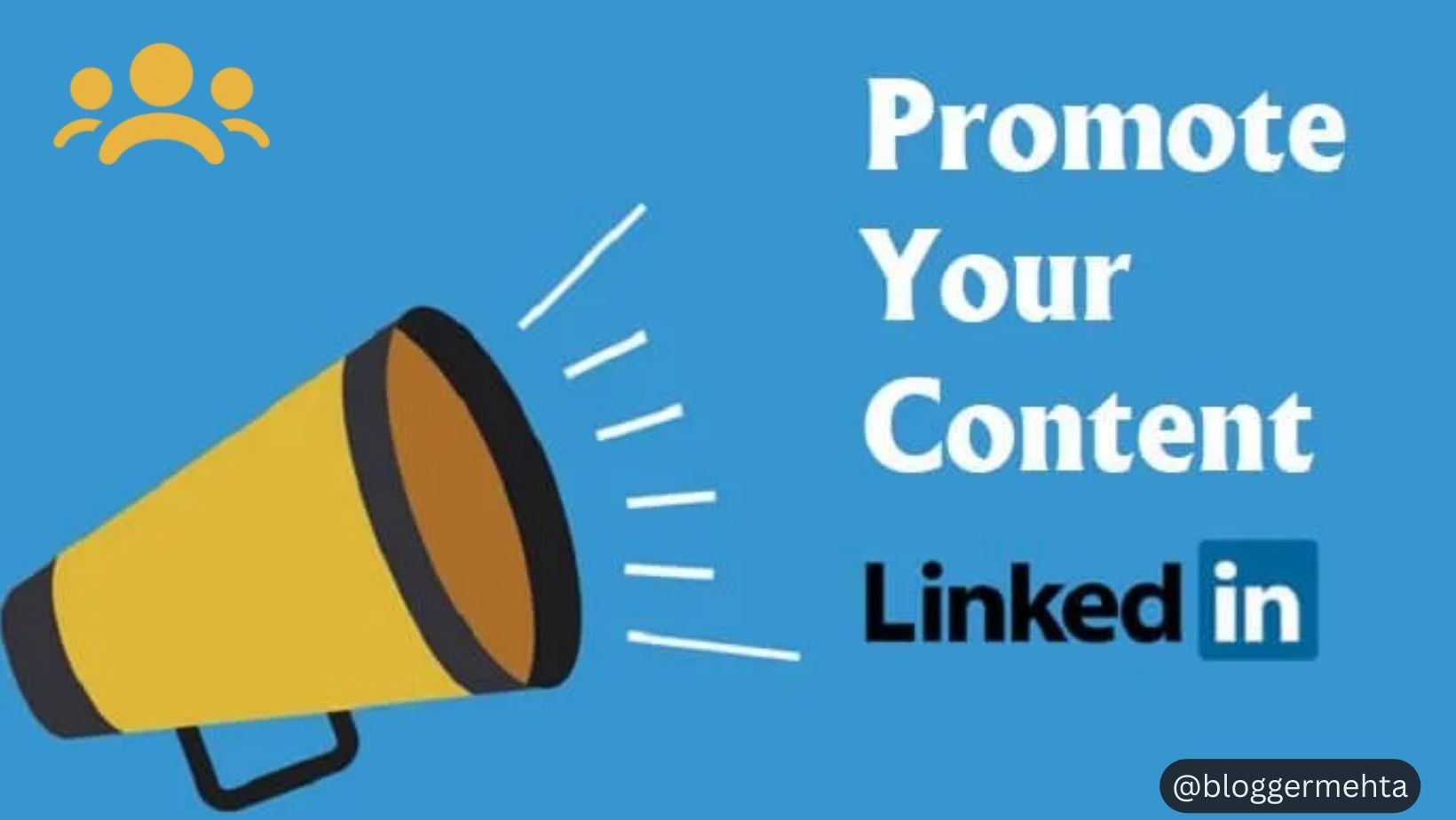 Tips on How to Promote Your Content on LinkedIn - Digital Gabbar