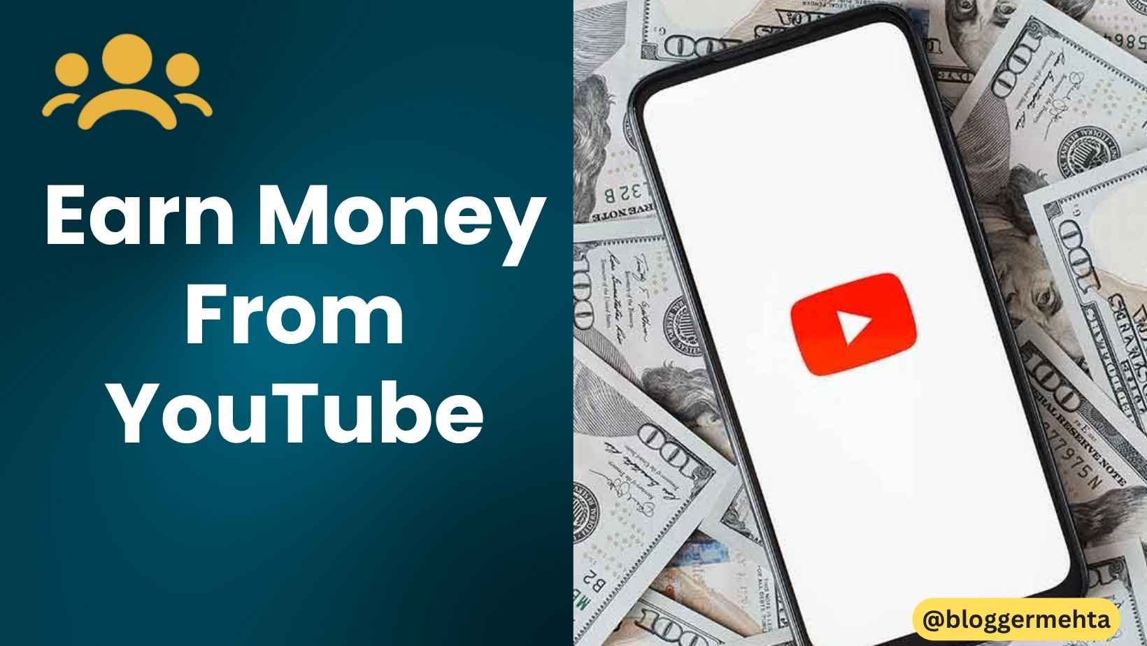 How to Earn Money From YouTube - Step by Step Guide - Digital Gabbar